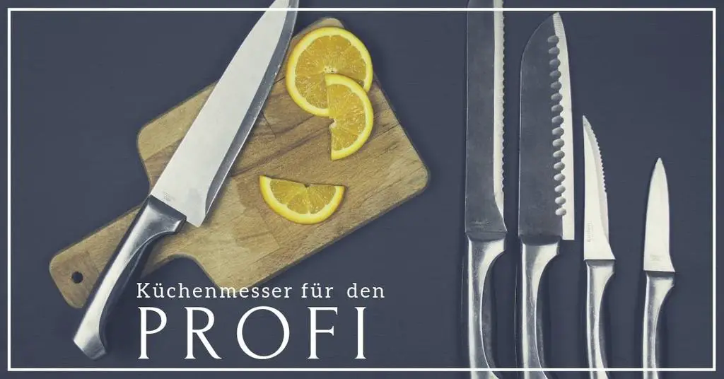 Beste Profi Küchenmesser im Set (2023) - Noch einen Zacken schärfer