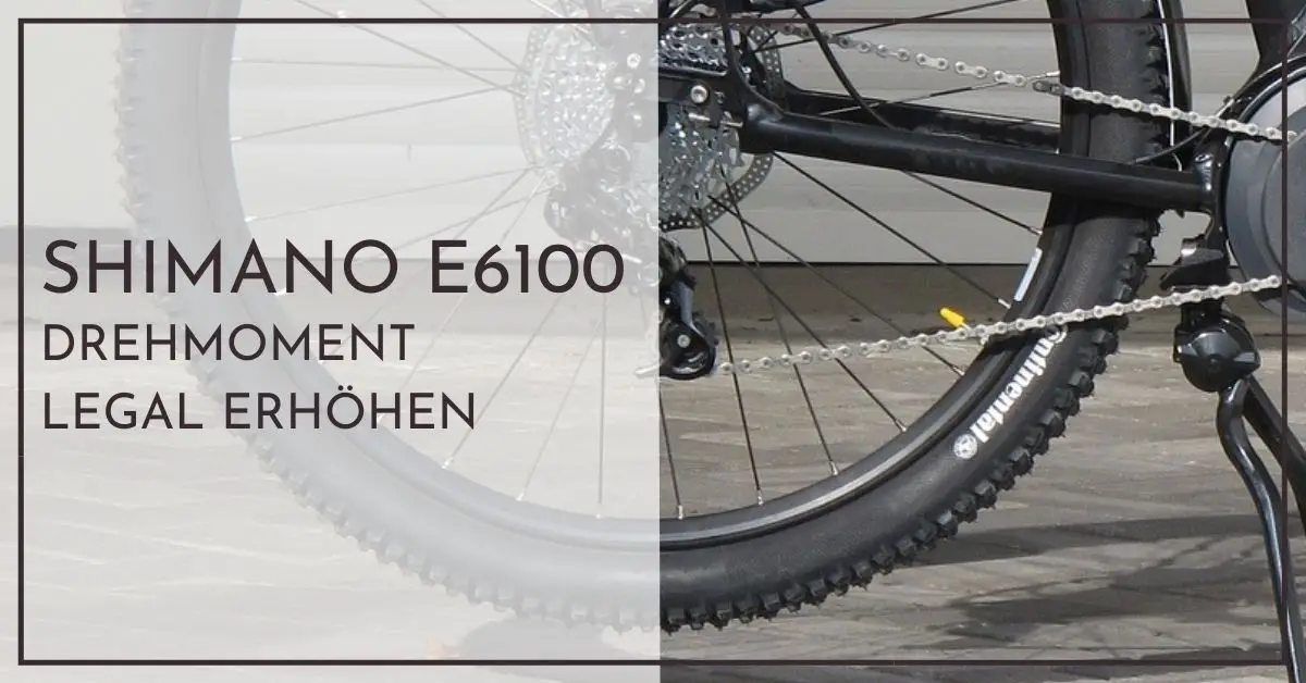 Shimano Steps E6100 Drehmoment ohne Tuning erhöhen - Geht das?