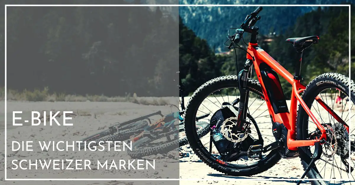 Die 6 besten Schweizer E-Bike Marken im Überblick (2023)