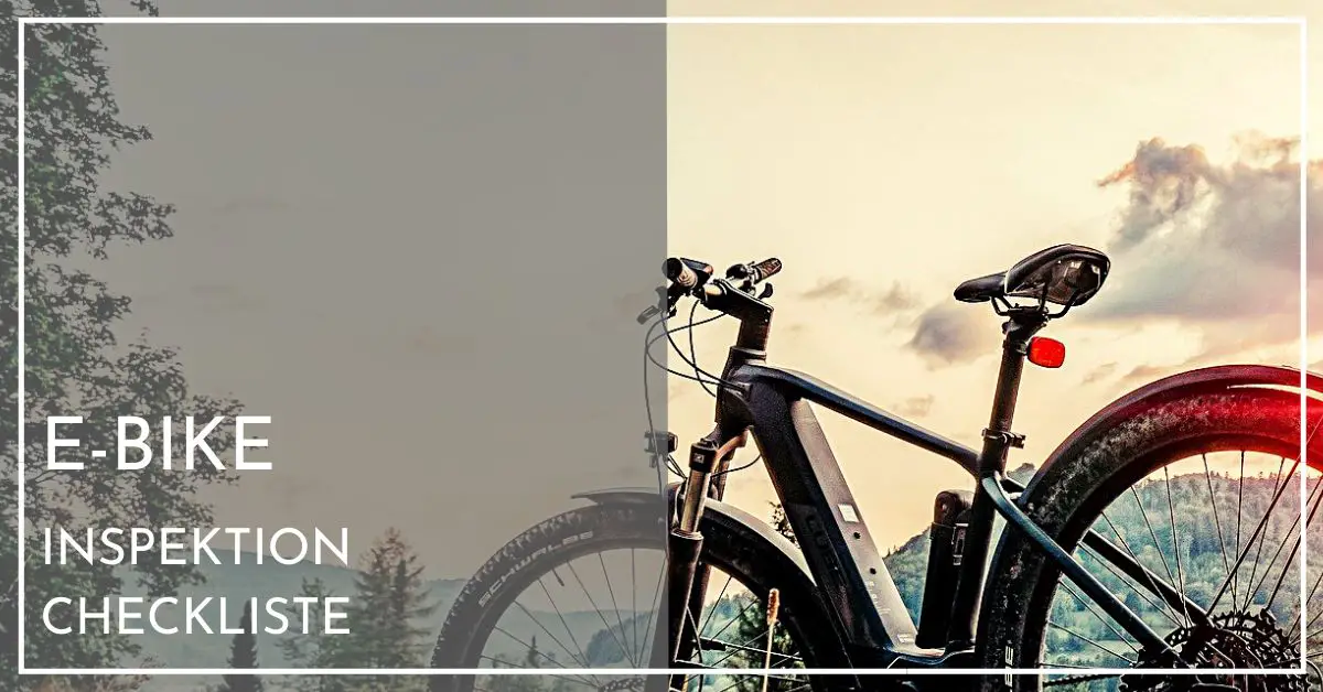 E-Bike Inspektion Checkliste - Schnellhilfe für Neulinge