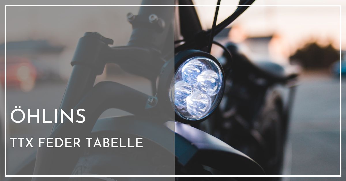 Öhlins TTX Feder Tabelle - Schnellhilfe für Neulinge
